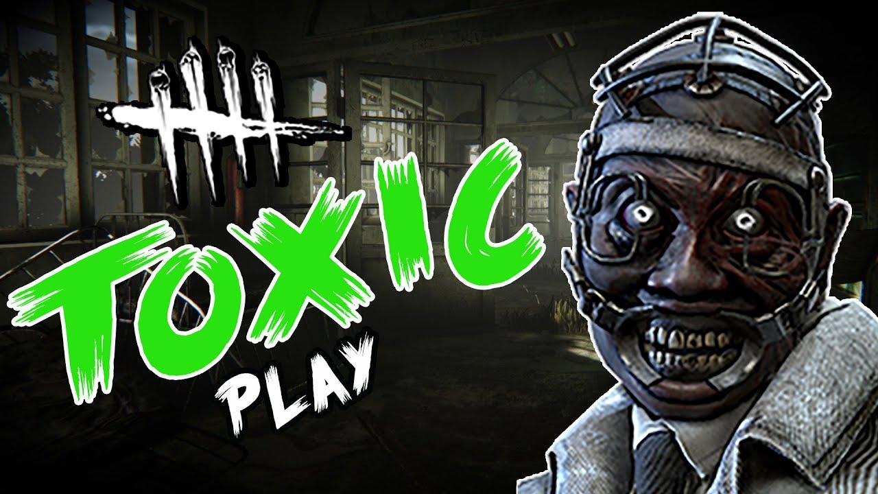 Dead by Daylight - TOXIC Play - YouTube