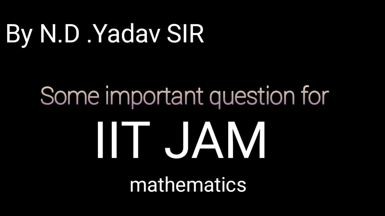 Very important questions for iit jam mathematics which is based on rank ...