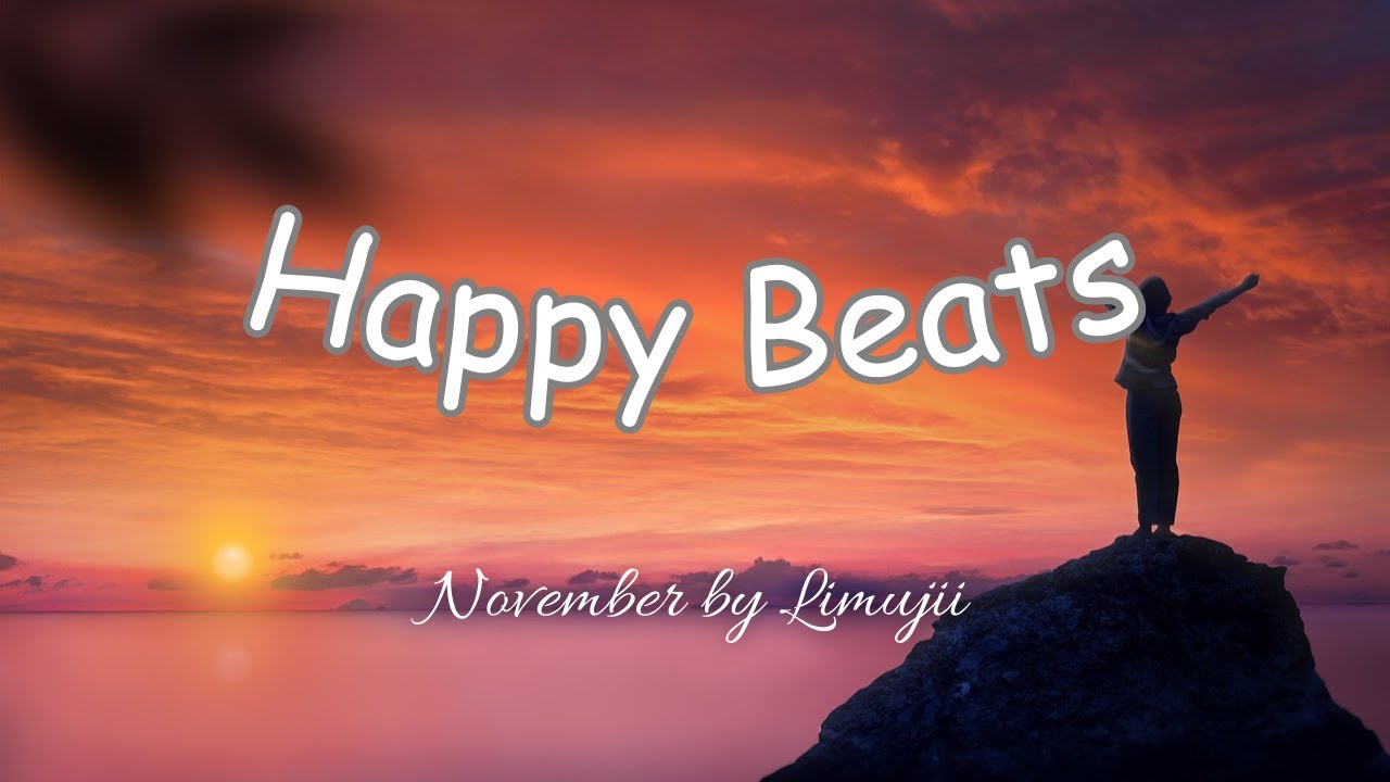 Uplifting Beats ~ November by Limujii (Free Happy Music for your Video ...