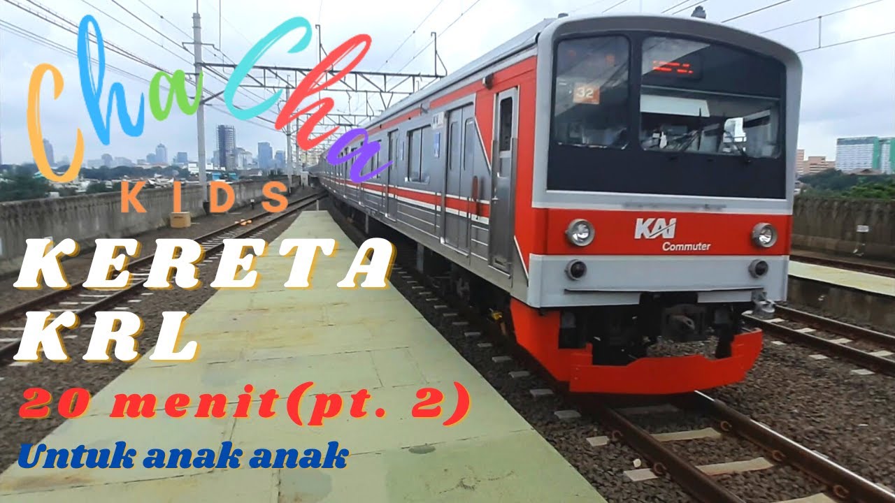 Kereta KRL di berbagai Stasiun KRL untuk anak anak 20 menit by ...