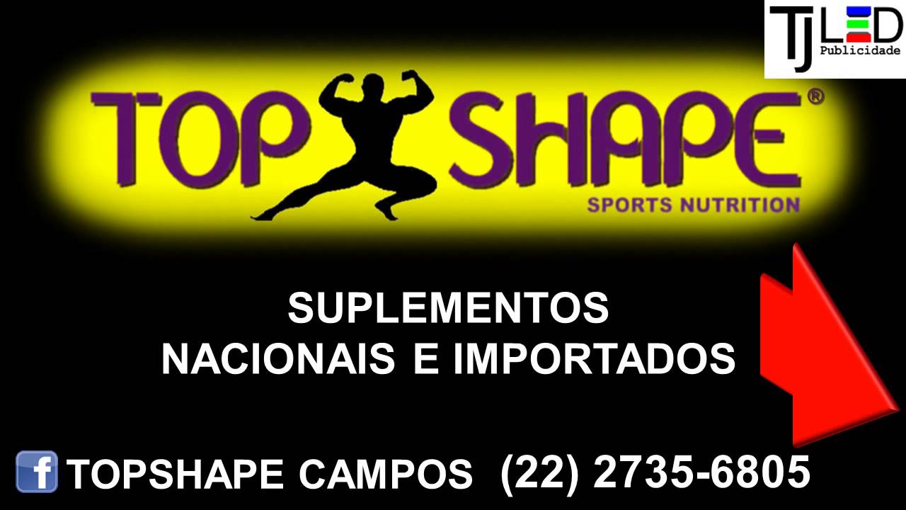 Top Shape - Suplementos Alimentares. TJLED Publicidade - YouTube