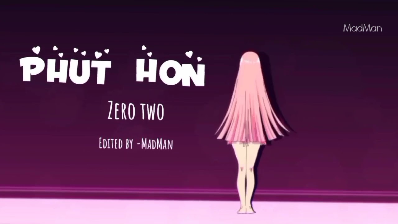 Phut Hon| Zero Two - YouTube