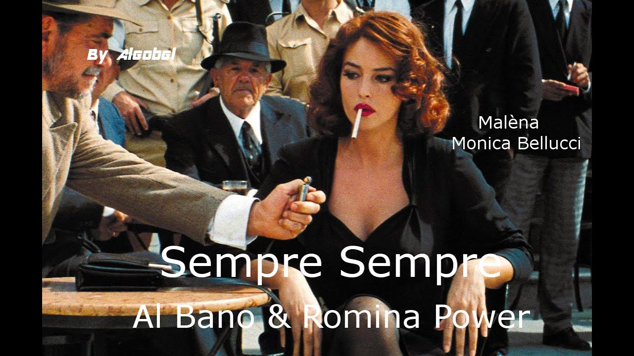 Sempre Sempre 💗 Al Bano & Romina Power (Malèna, Monica Bellucci ...