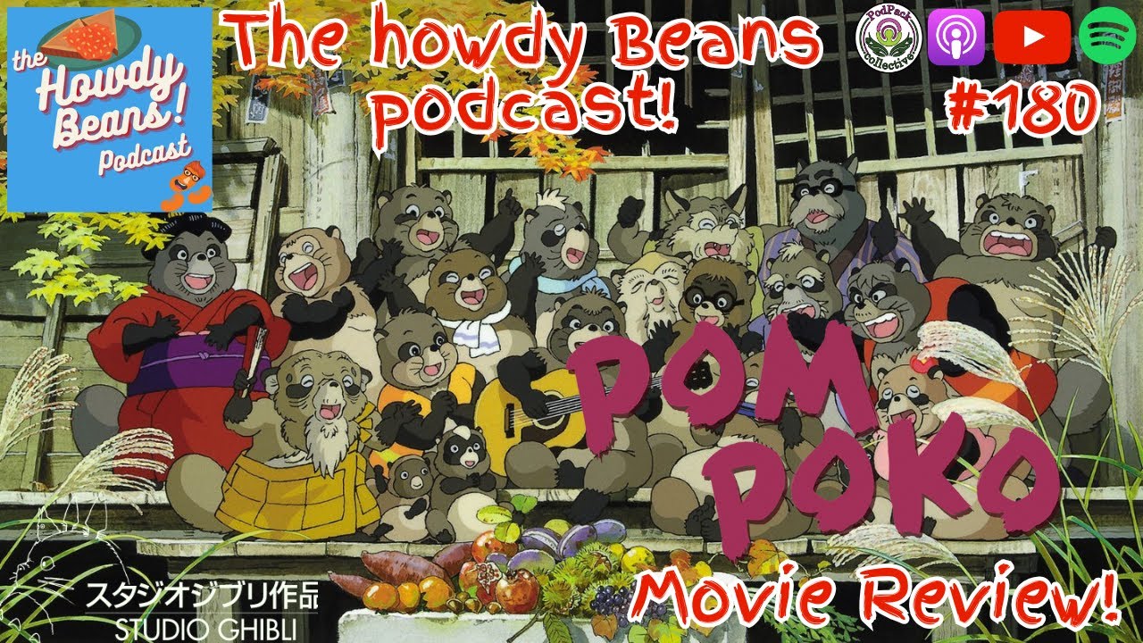 Howdy Beans Main-Quest Ep 180. Pom Poko (1994) Ghibli Movie Review ...