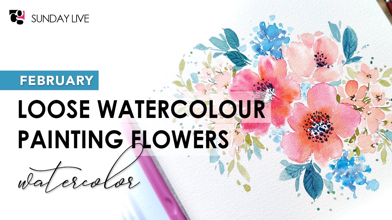Painting Loose Watercolour FLowers - February Edition - YouTube