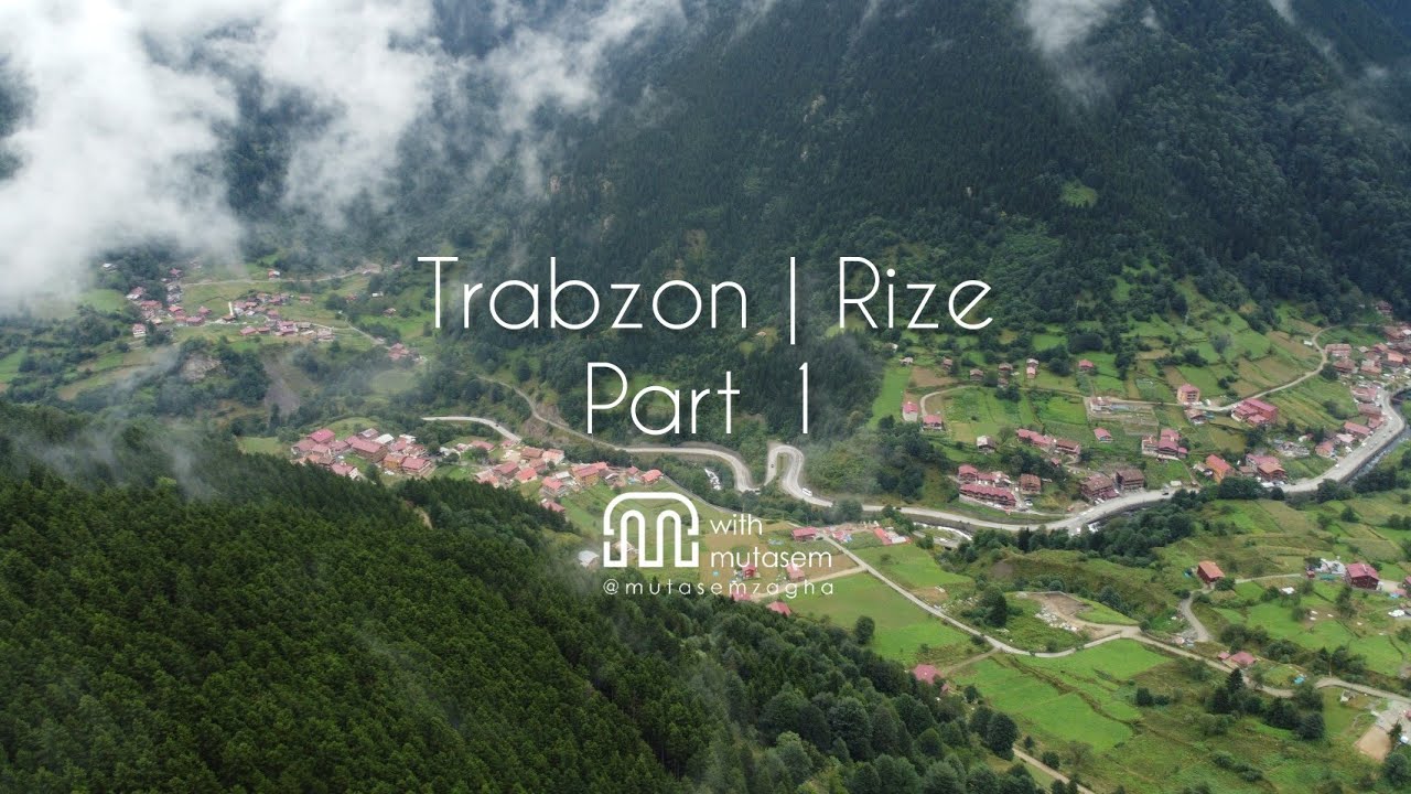 Trabzon, Rize | طرابزون و ريزا pt1 - YouTube