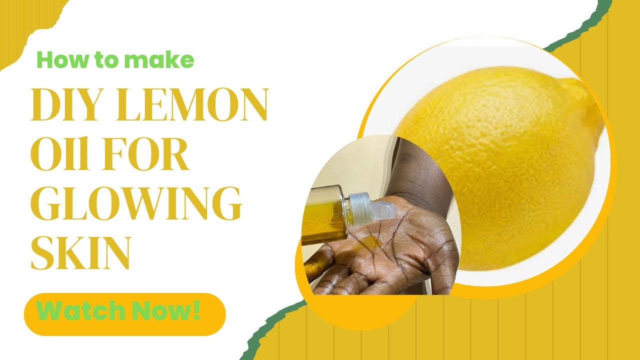 STEP BY STEP How to make lemon oil for glowing skin from scratch~ try ...