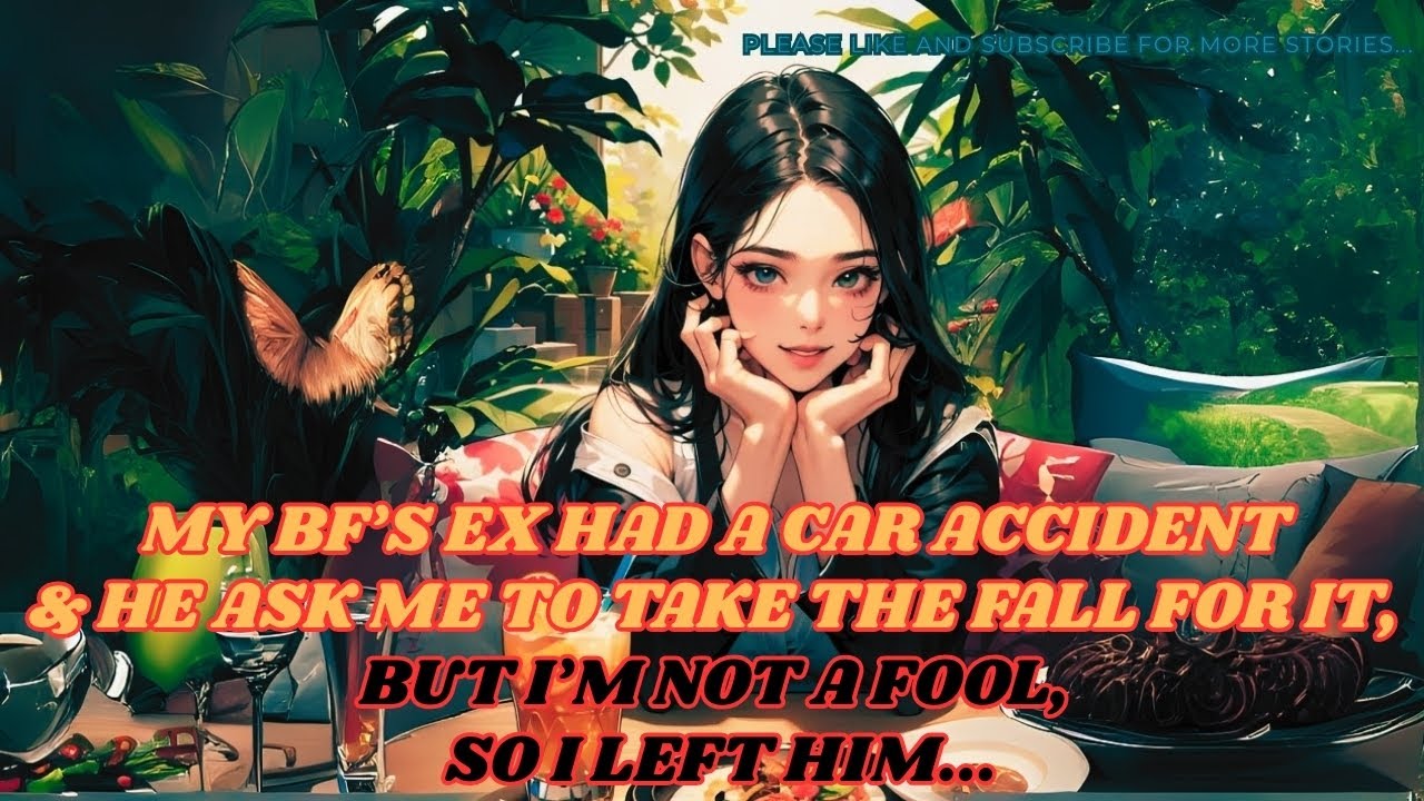 My BF’s Ex Had A Car Accident & He Ask Me To Take The Fall For It, But I’m Not A Fool, So I Left ...