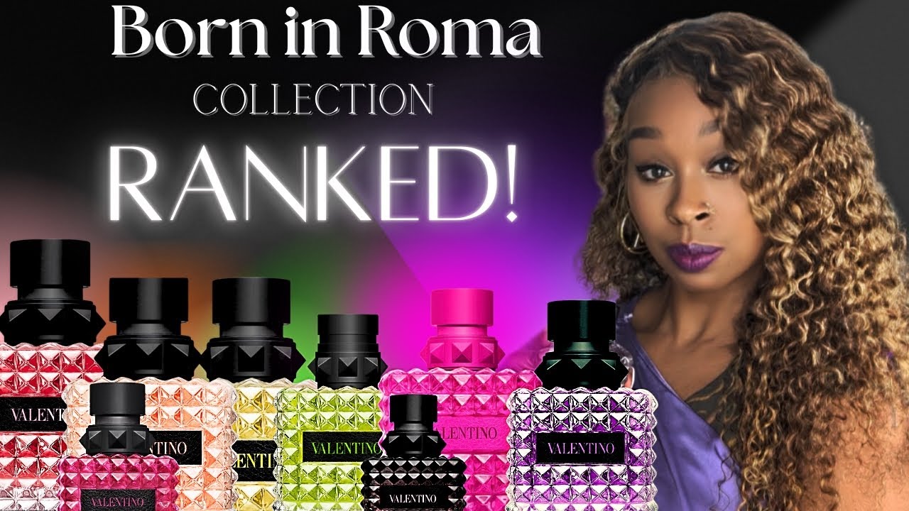 Donna Born in Roma Ranked WORST to BEST | Which One Is Worth It? - YouTube