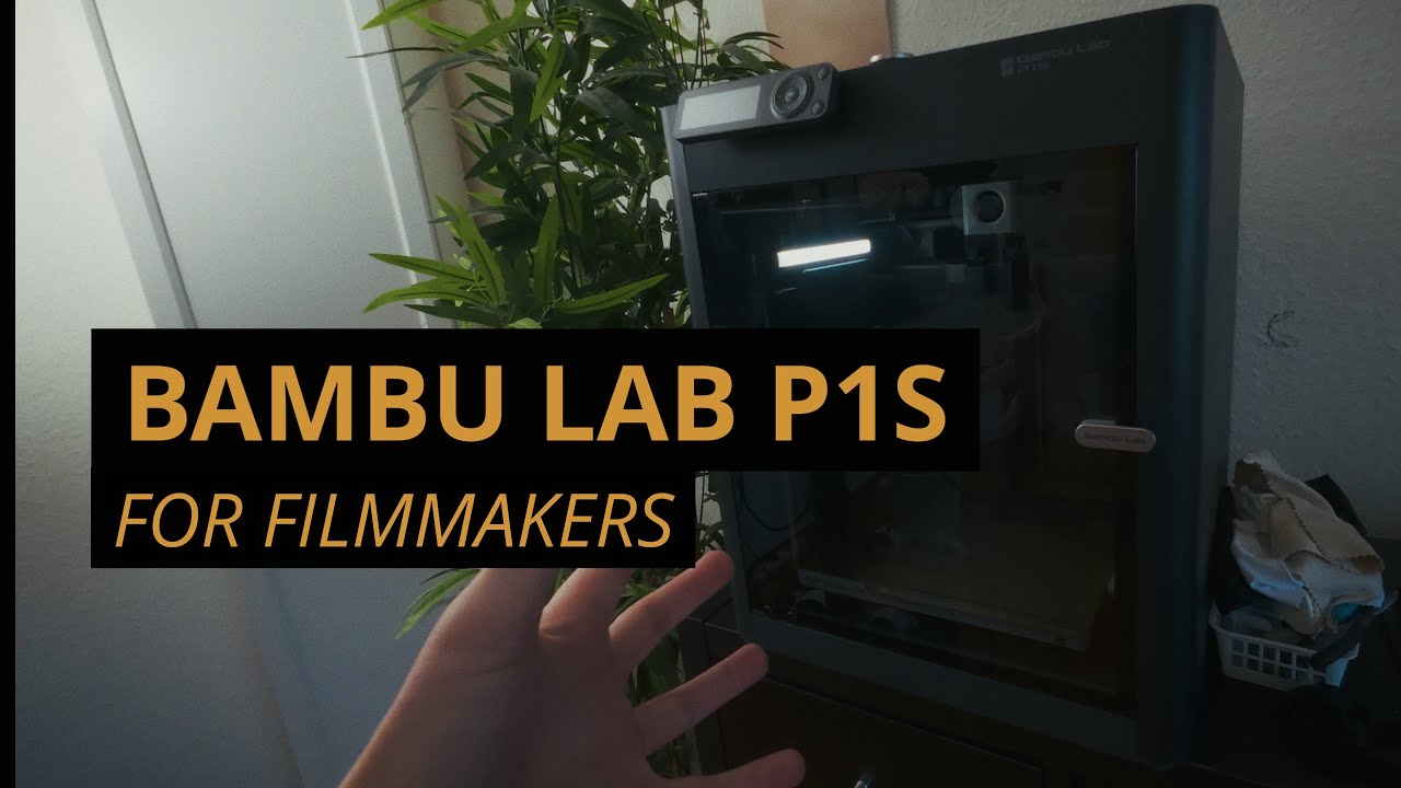 Bambu Lab P1S for Filmmakers! - YouTube