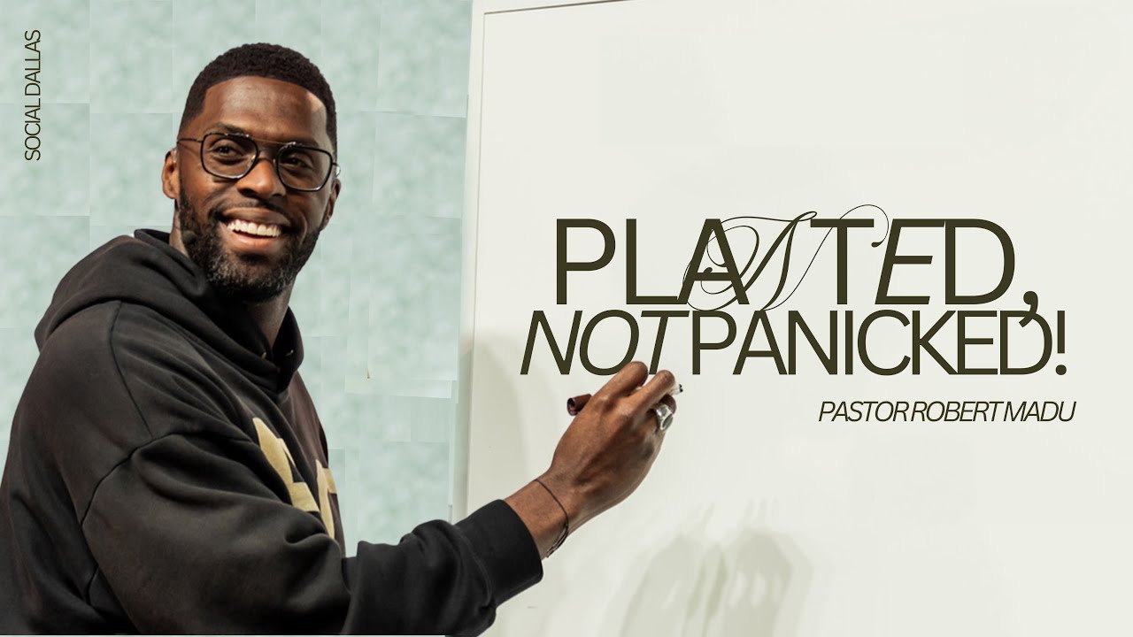 Planted, Not Panicked I Robert Madu I Social Dallas - YouTube
