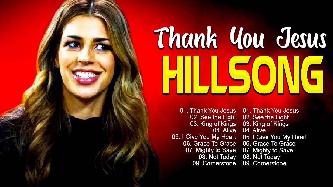 Thank You Jesus Hillsong Worship Songs Nonstop 2021 🙏Top 50 Praise ...