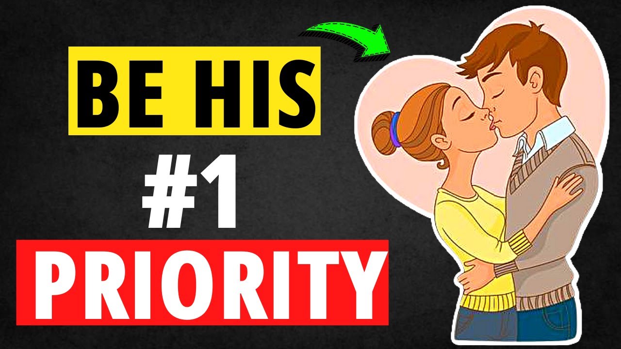 12 Ways To Become A Priority In His Life Instead Of Just An Option ...