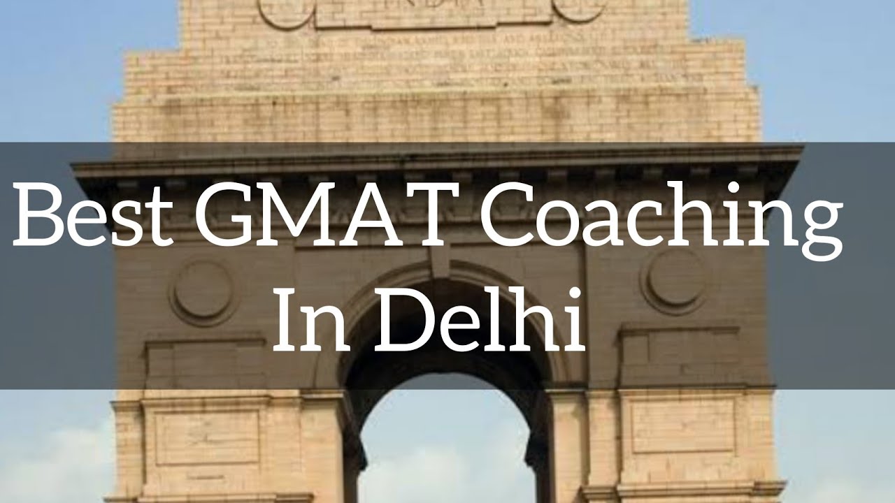 Best GMAT Coaching in Delhi | Top GMAT Coaching in Delhi - YouTube