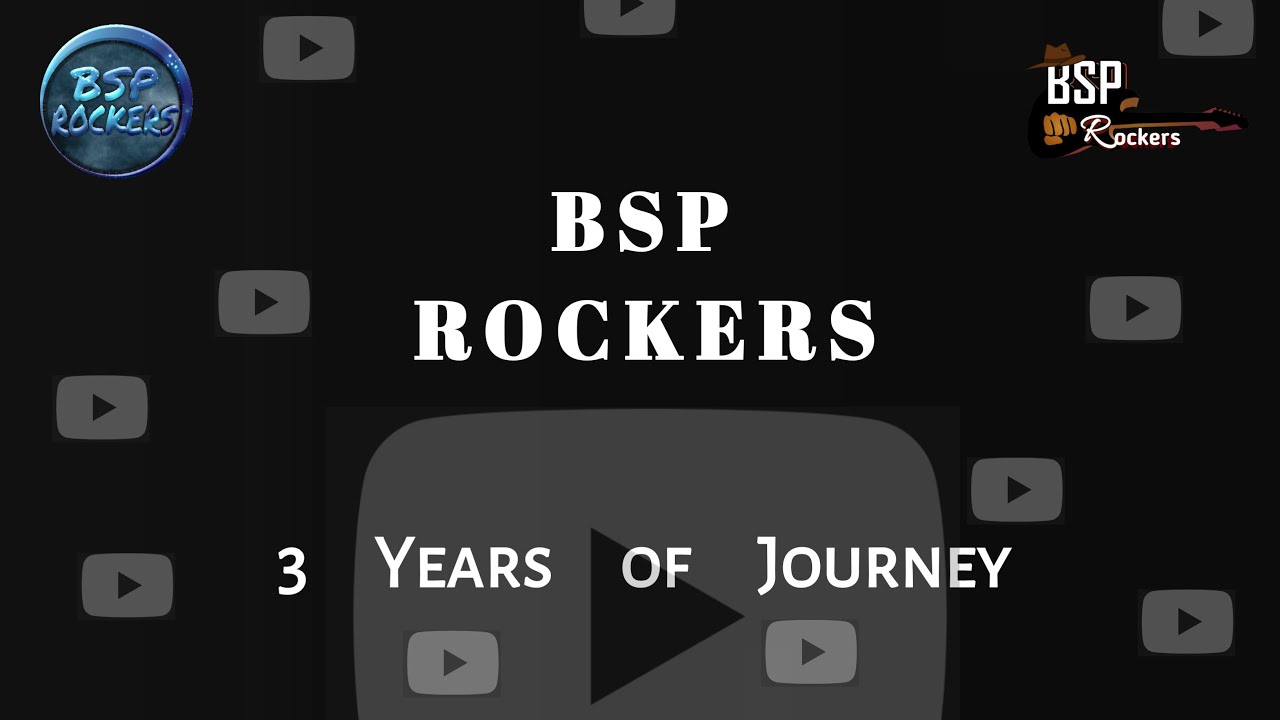 BSP ROCKERS | 3 YEARS OF JOURNEY - YouTube