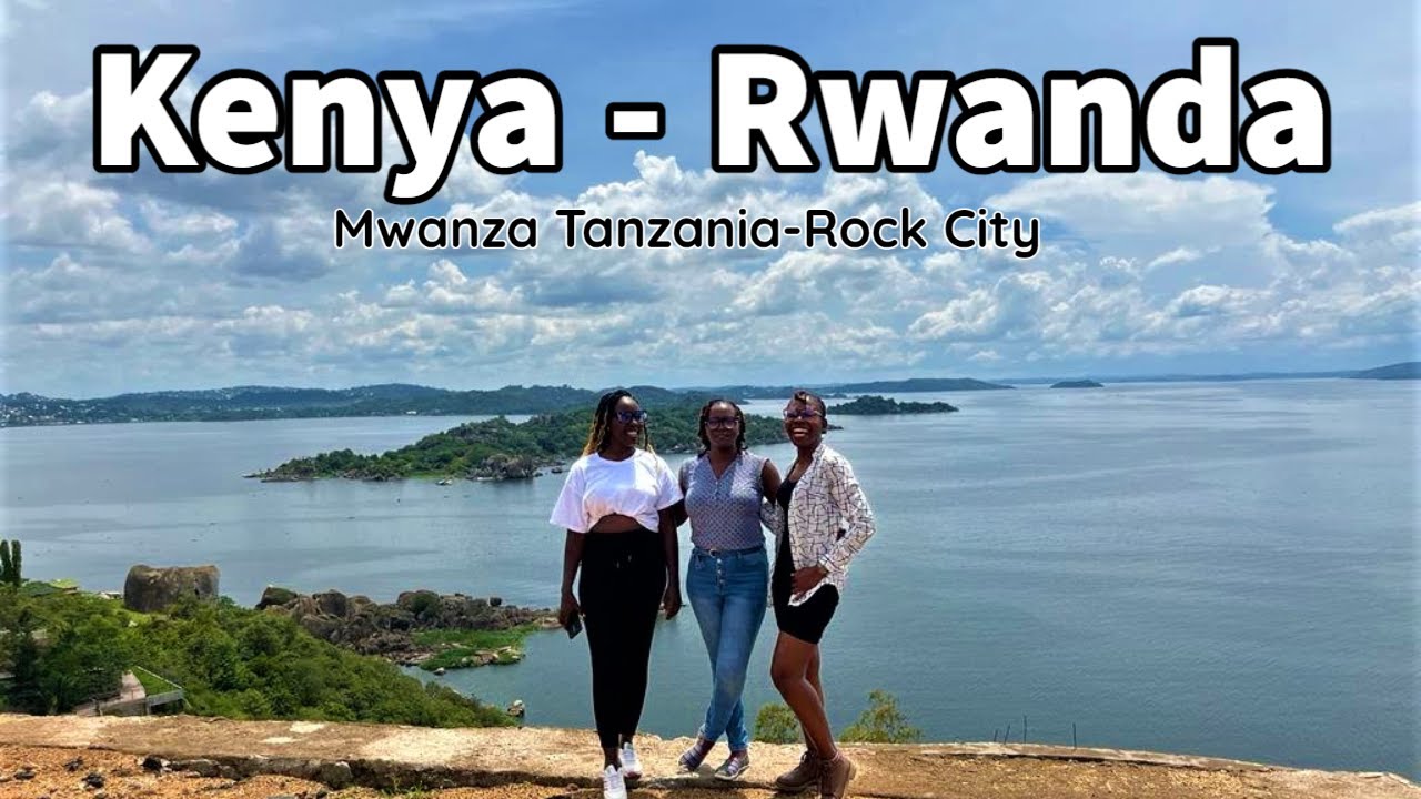 Part 2 | Road Trip From Mombasa Kenya To kigali Rwanda | Mwanza ...