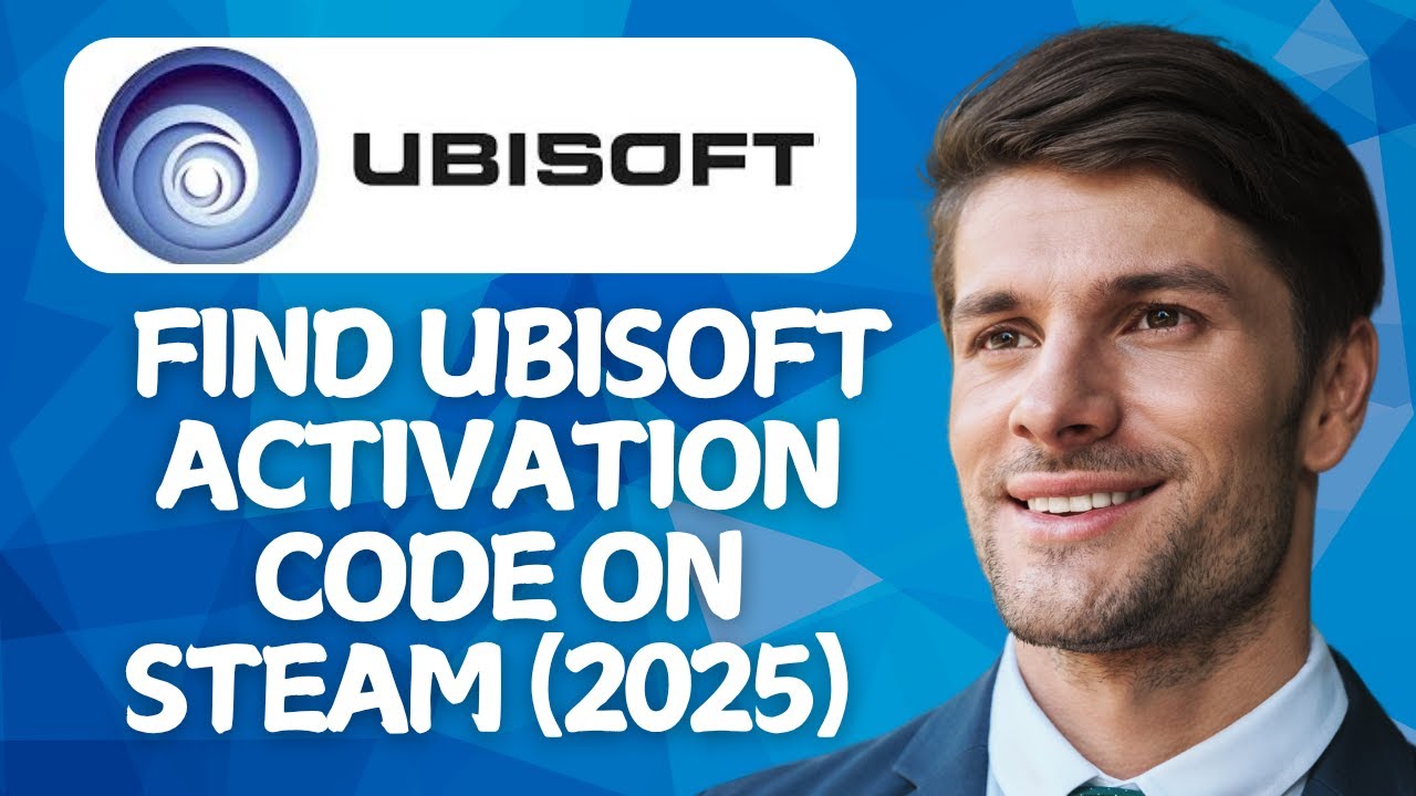 How To Find Ubisoft Activation Code on Steam (2025) - Step by Step ...