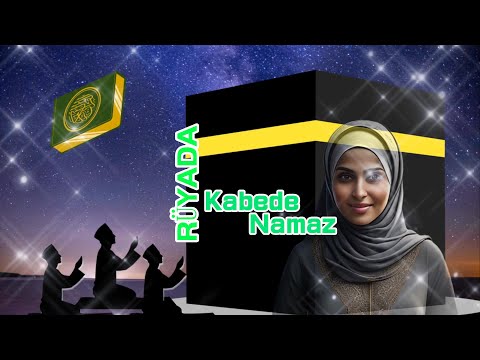 Rüyada Kabede Namaz Kilmak Ne Anlama Gelir?