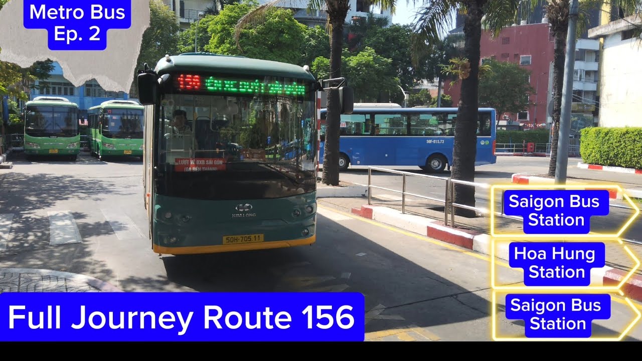 Metro Bus - Full Journey Route 156 (From Saigon Bus Station to Hoa Hung ...