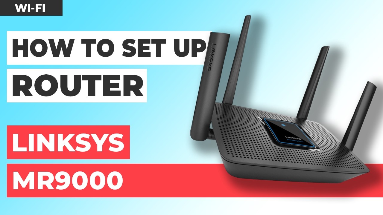 How to Set Up LINKSYS MR9000 | How to Setup LINKSYS AC3000 WiFi Router ...
