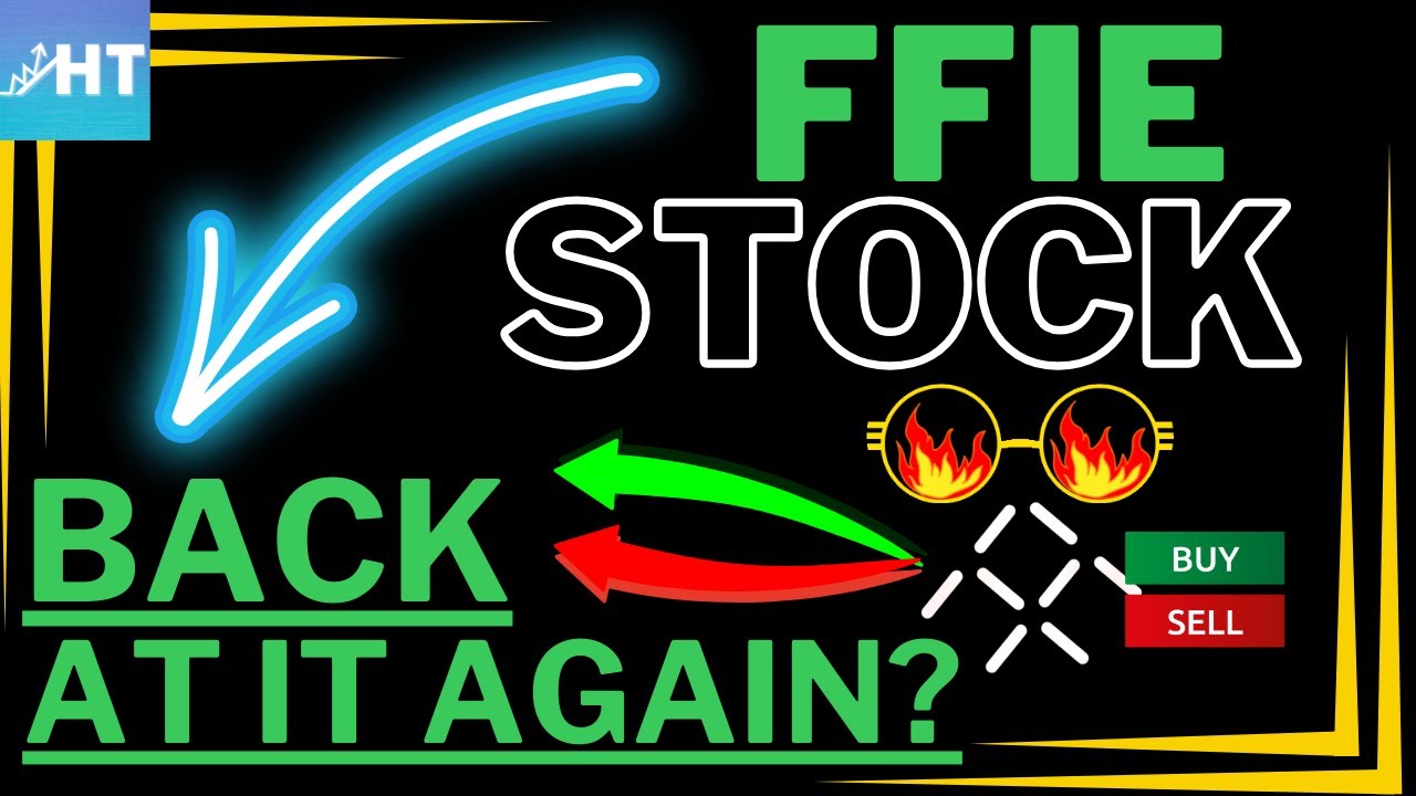 FFIE Stock WHAT IS HAPPENING?!?! Future Faraday Intelligent Electric ...