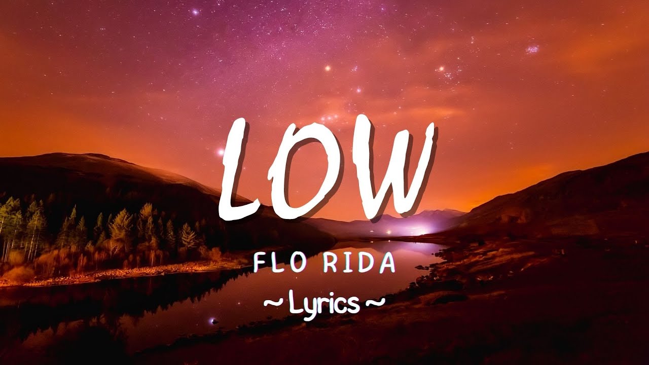 Flo Rida - Low (Lyrics) chill music - YouTube