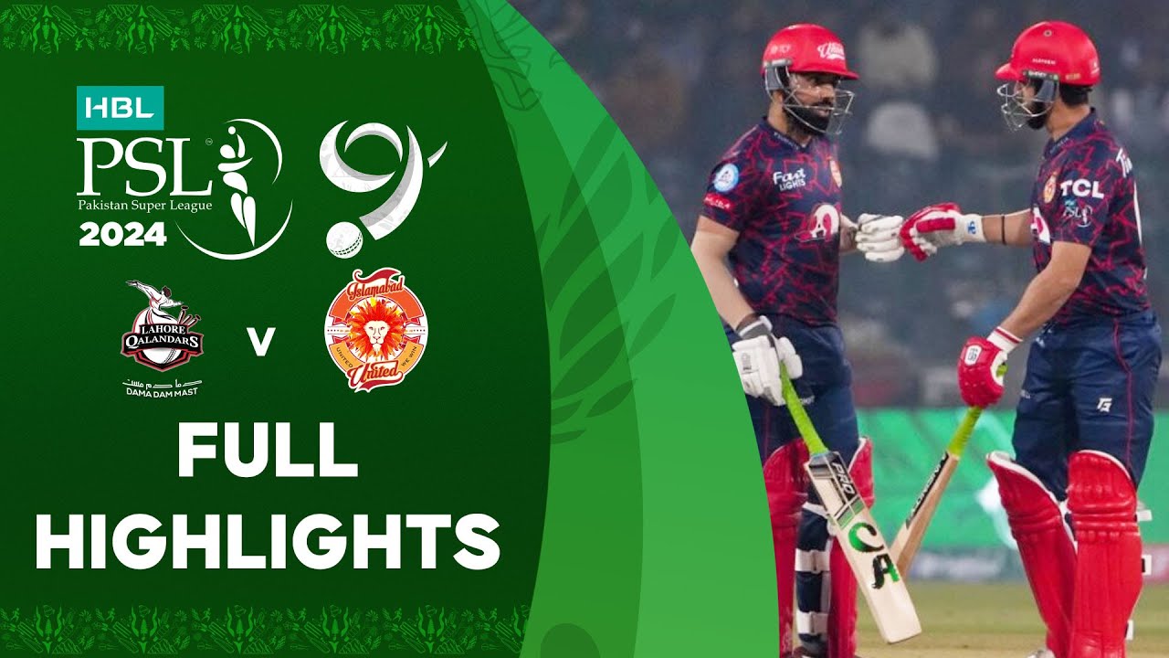 Full Highlights | Lahore Qalandars vs Islamabad United | Match 1 | HBL ...