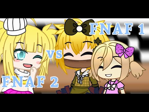 FNAF 2 vs FNAF 1 Missing Children (Withered vs Toys) || Gacha Club/Life Singing Battle