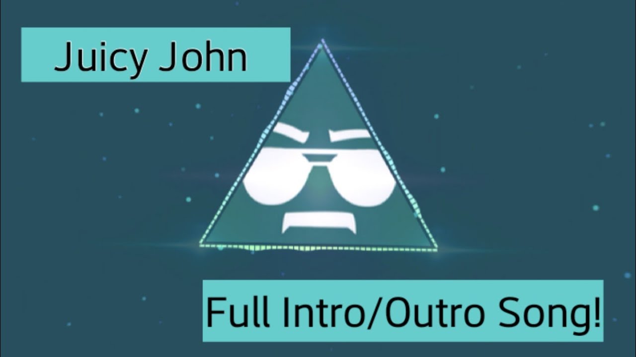 Juicy John Full Intro/Outro Song!! - YouTube