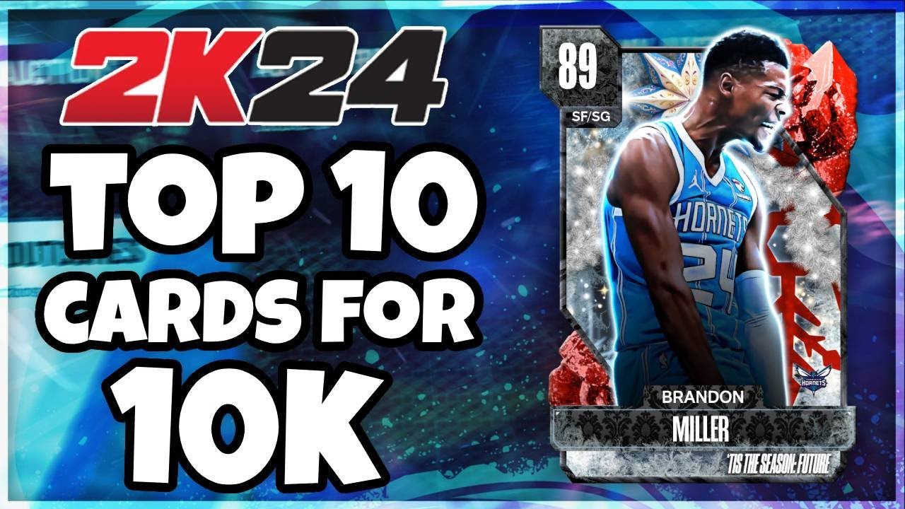 TOP 10 BEST CARDS FOR UNDER 10K MT IN NBA 2K24 MyTEAM!! - YouTube