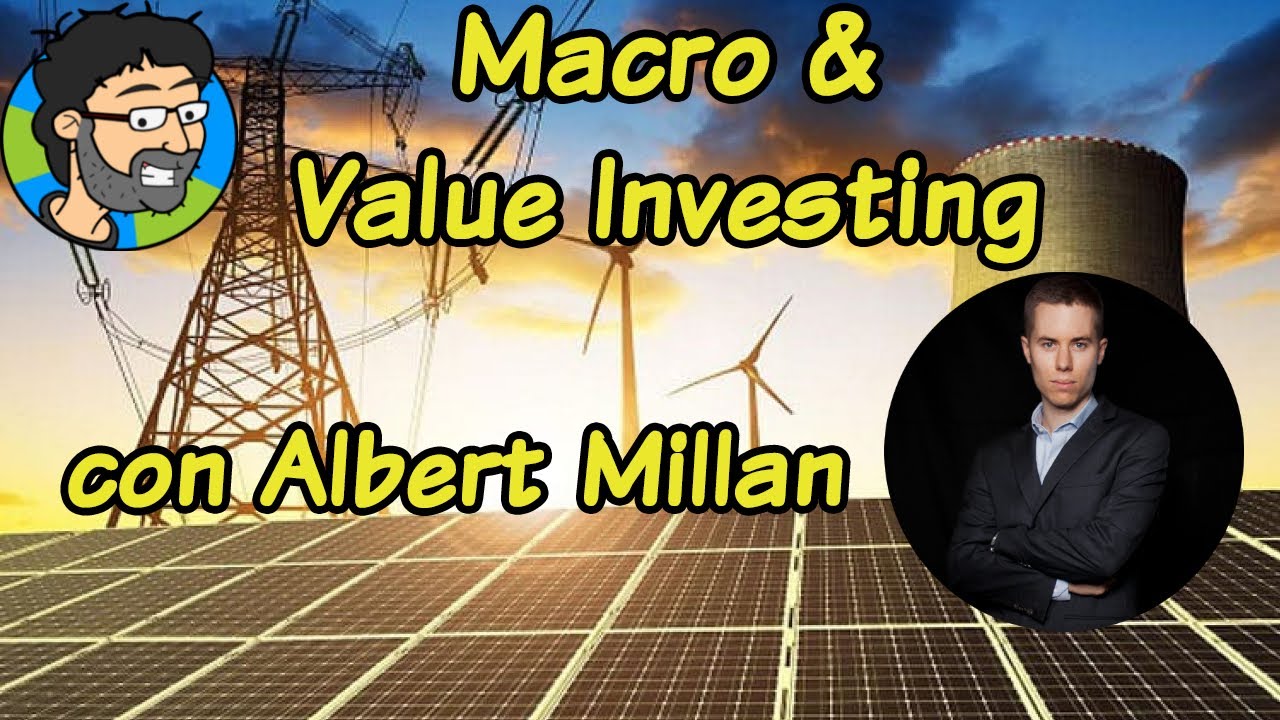Macro & Value Investing con Albert Millan (@albertrjf) en directo con el Loco del Dividendo ...