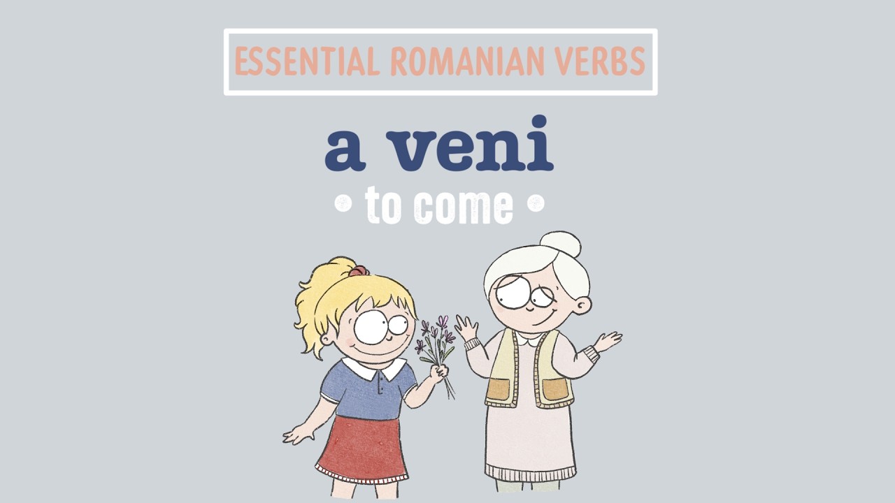 Essential Romanian Verbs: a veni (to come) - YouTube