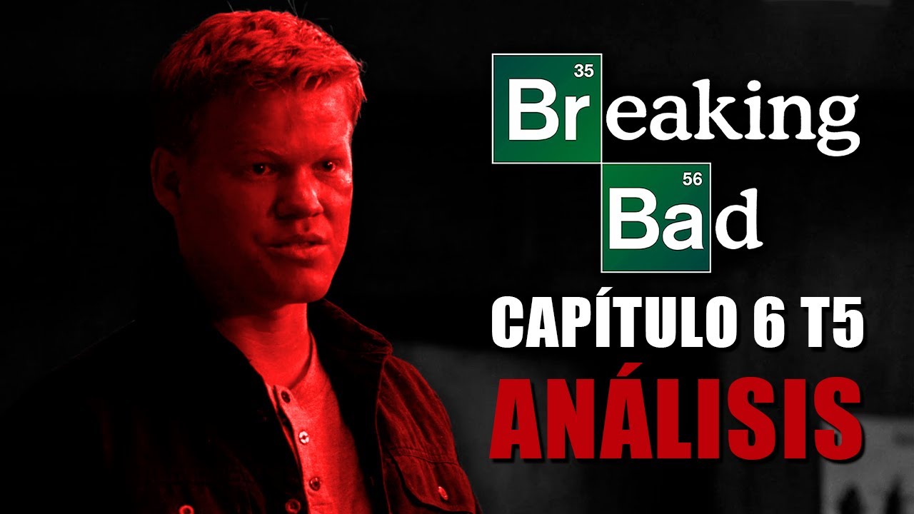 Breaking Bad Análisis Capítulo 6 Temporada 5 - YouTube