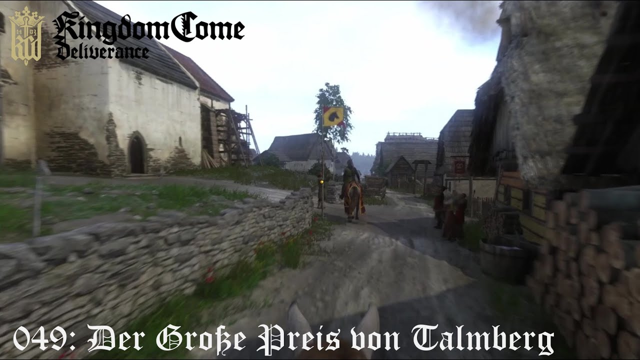 049: Der Große Preis von Talmberg • Kingdom Come Deliverance • (Deutsch ...