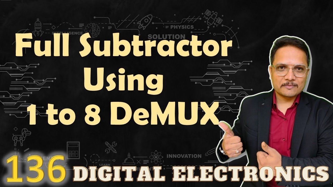 Full Subtractor Implementation Using 1 to 8 Demultiplexer: Designing ...
