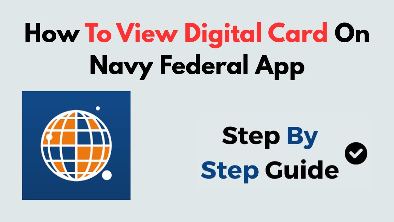 How to View Digital Card on Navy Federal App | Step-by-Step Mobile ...