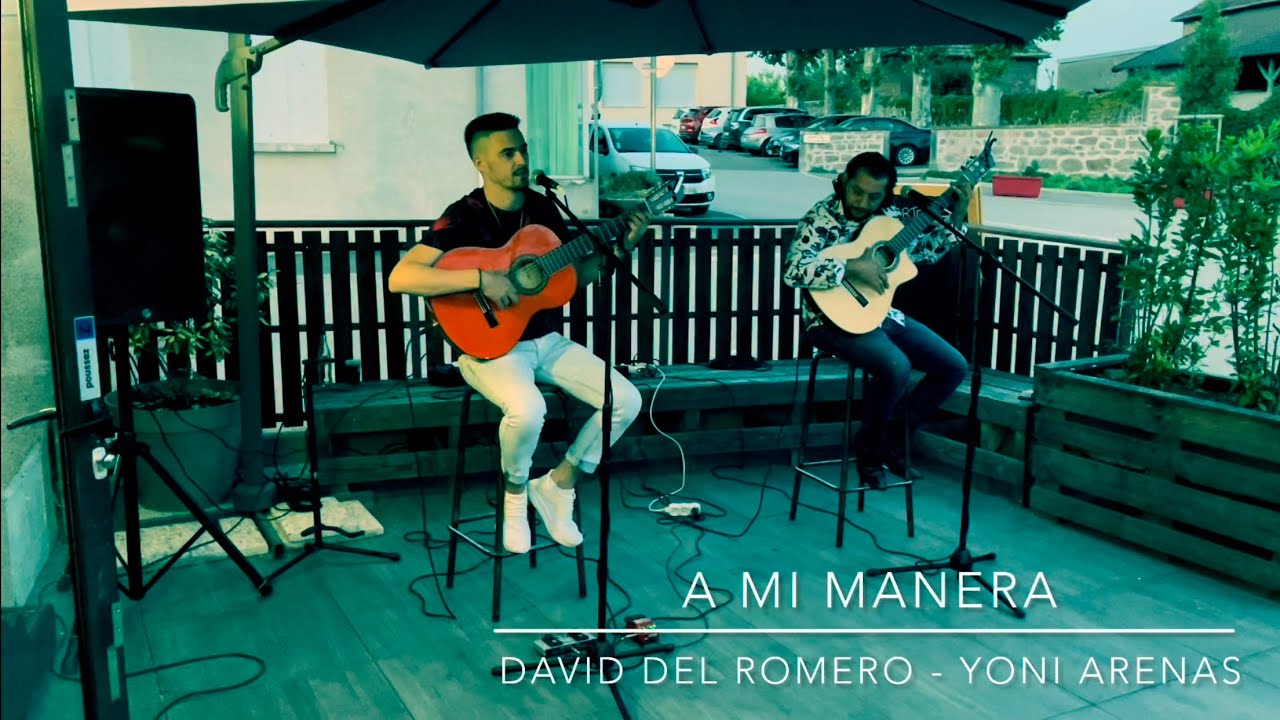 🔥David Del Romero - Yoni Arenas / MI WAY a mi manera - gipsy kings ...