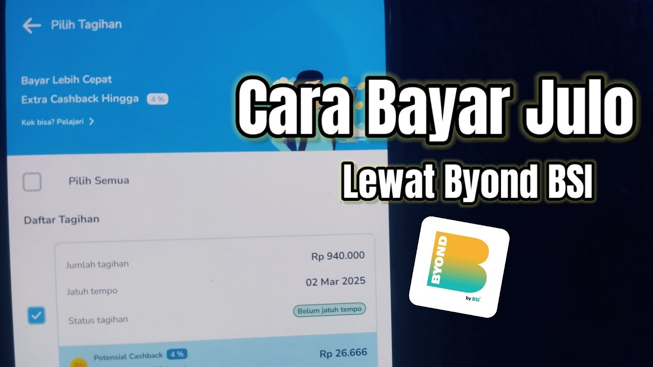Cara Bayar Julo Lewat Byond BSI - Bayar Pinjaman Julo Terbaru 2025 ...