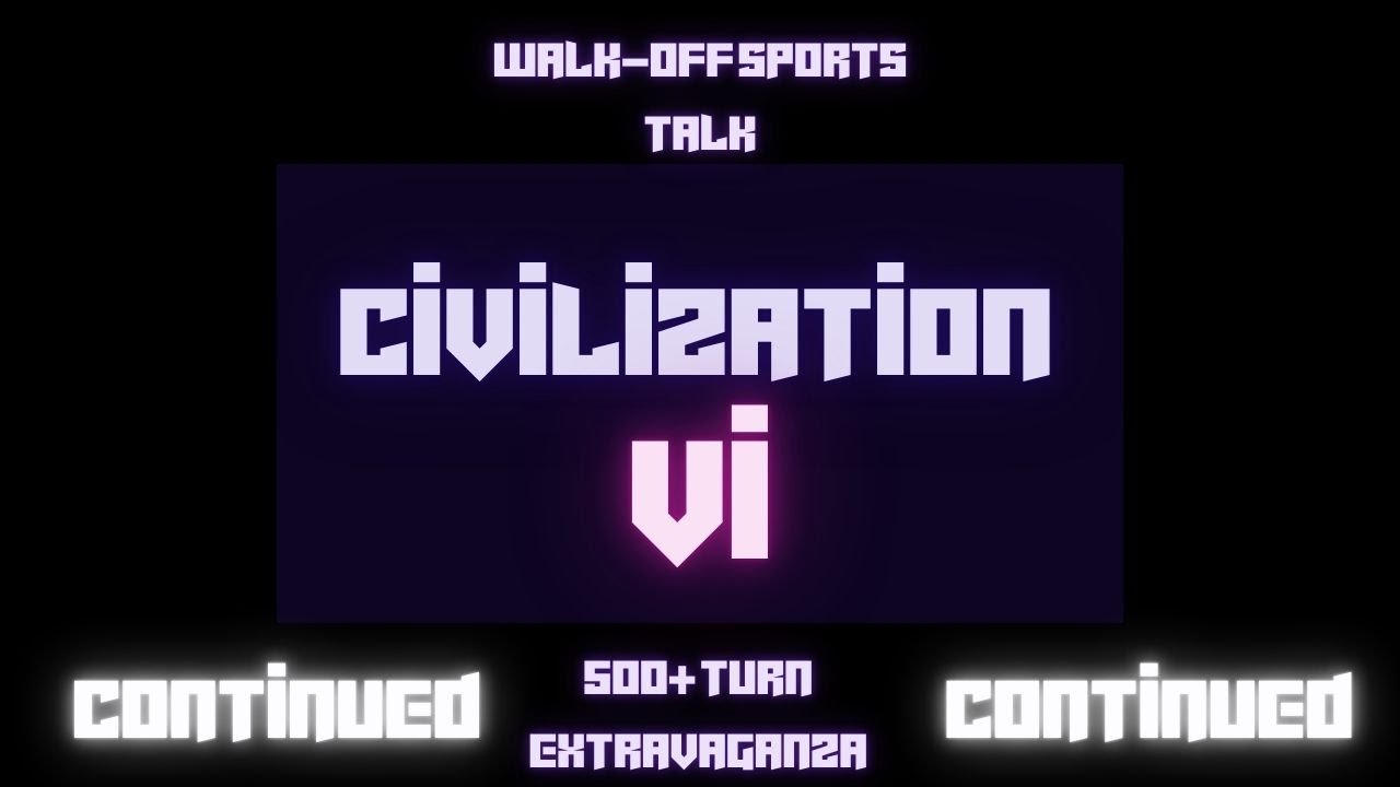 Civilization VI 500+ Turn Gameplay Continued| Live Play by Play and ...