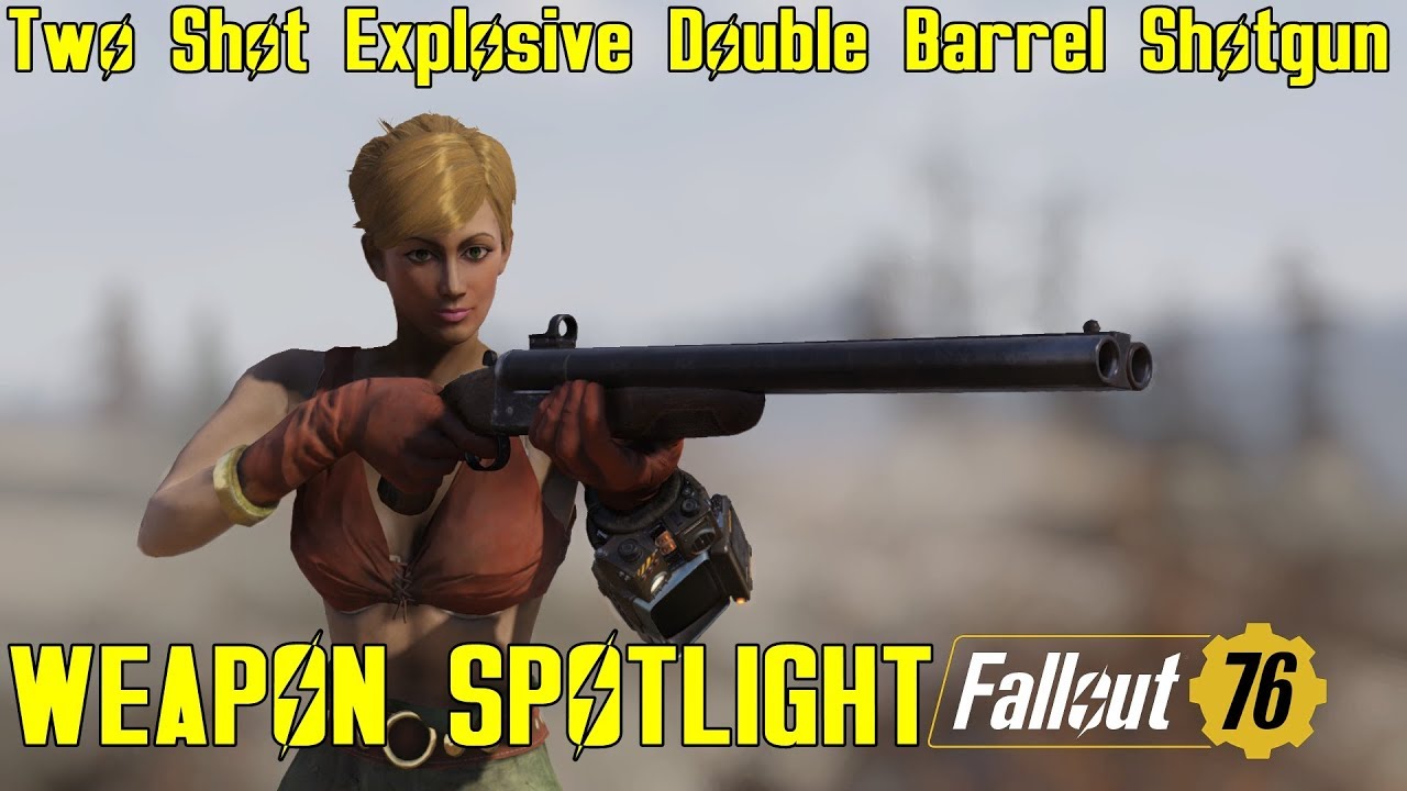 Fallout 76: Weapon Spotlights: Two Shot Explosive Double Barrel Shotgun ...