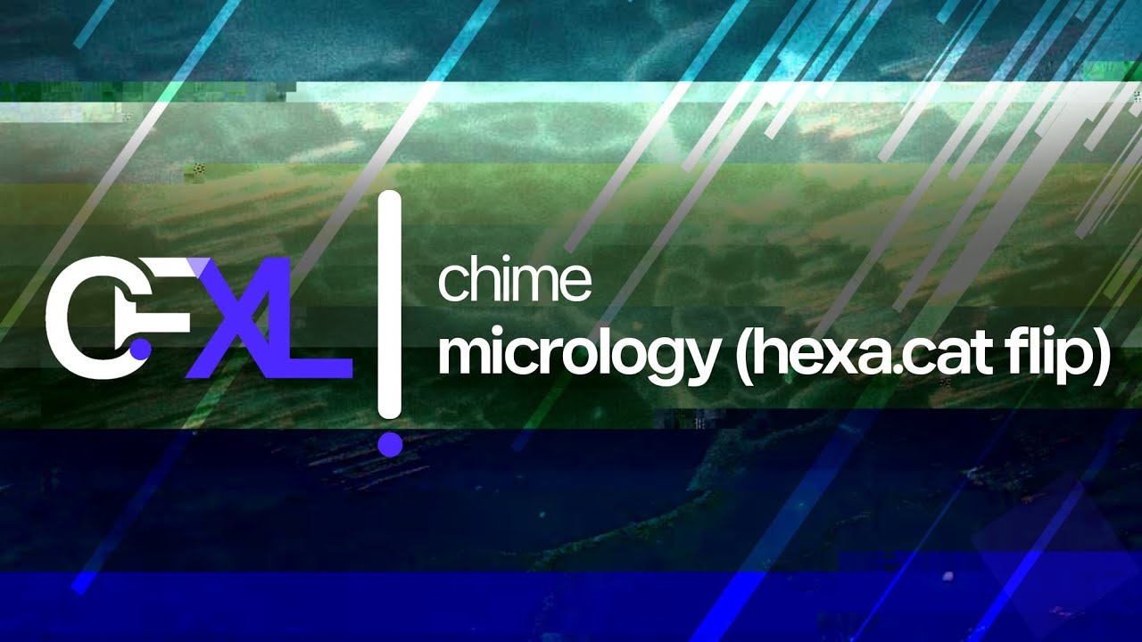 Chime - Micrology (hexa.cat Flip) - YouTube