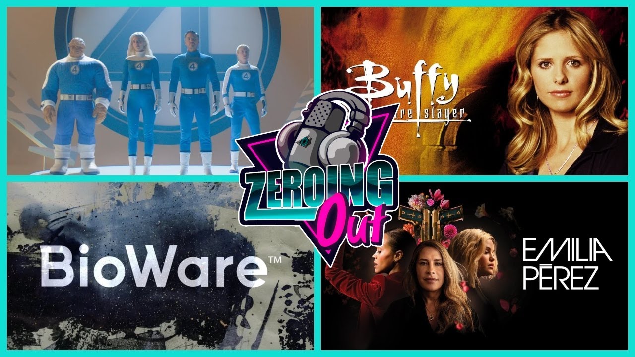 Zeroing Out Podcast: Episode 33 - F4 Trailer, Buffy Reboot, Bioware Restructure and Emilia Pérez ...