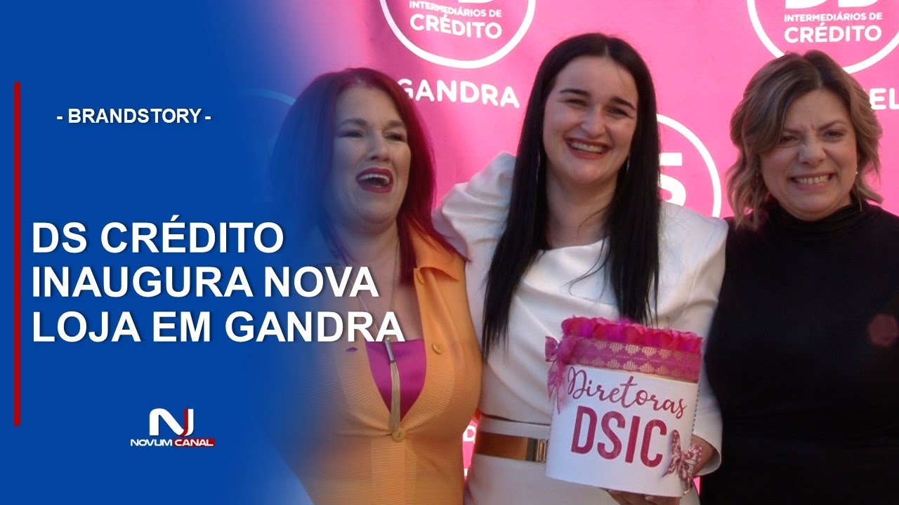 INAUGURAÇÃO DA DSI CRÉDITO EM GANDRA - YouTube