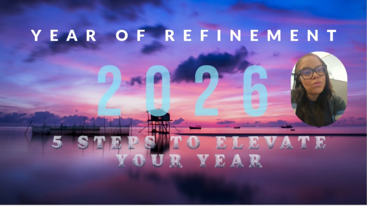 2026: 5 Powerful Tips to Refine Yourself for an Amazing Year | Personal ...