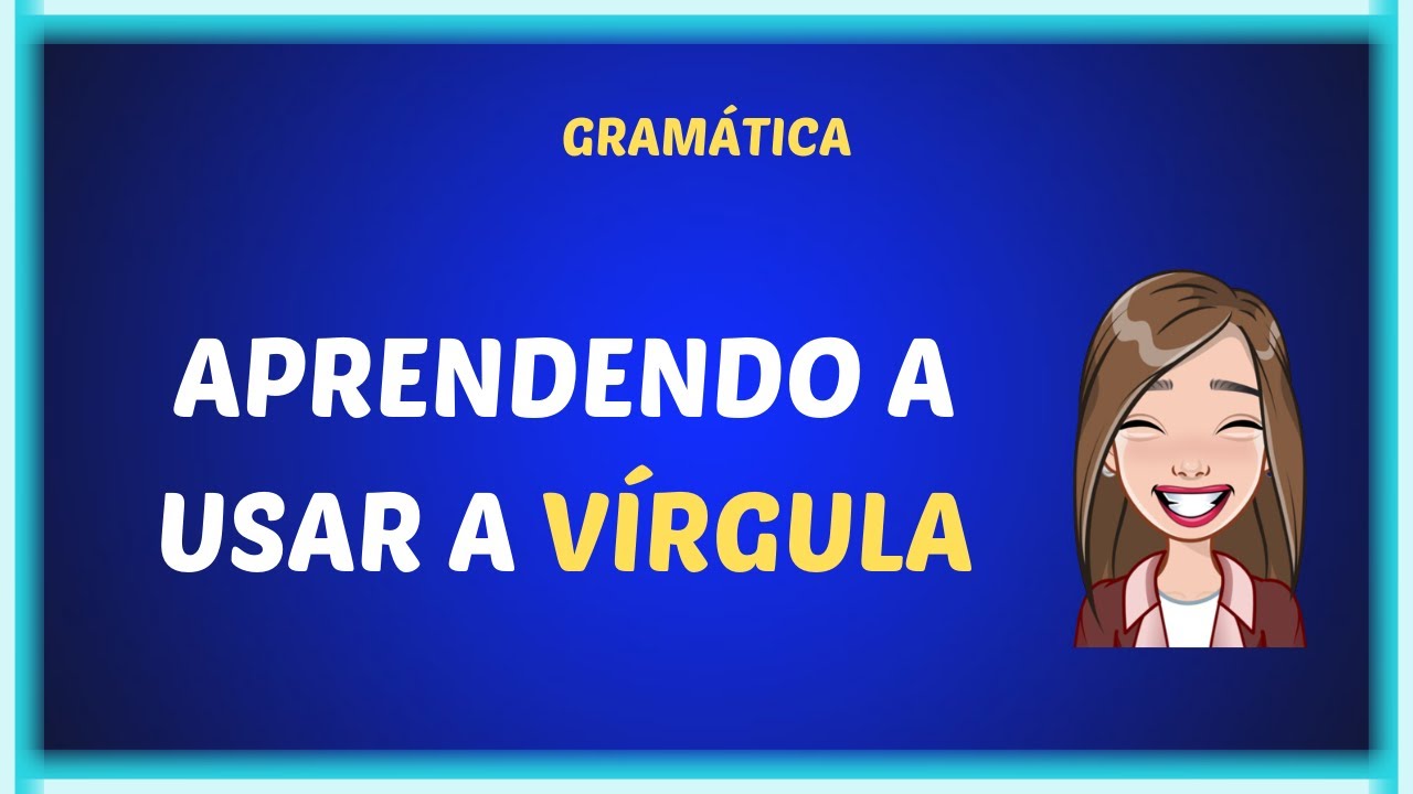 Aprendendo a usar a vírgula - YouTube