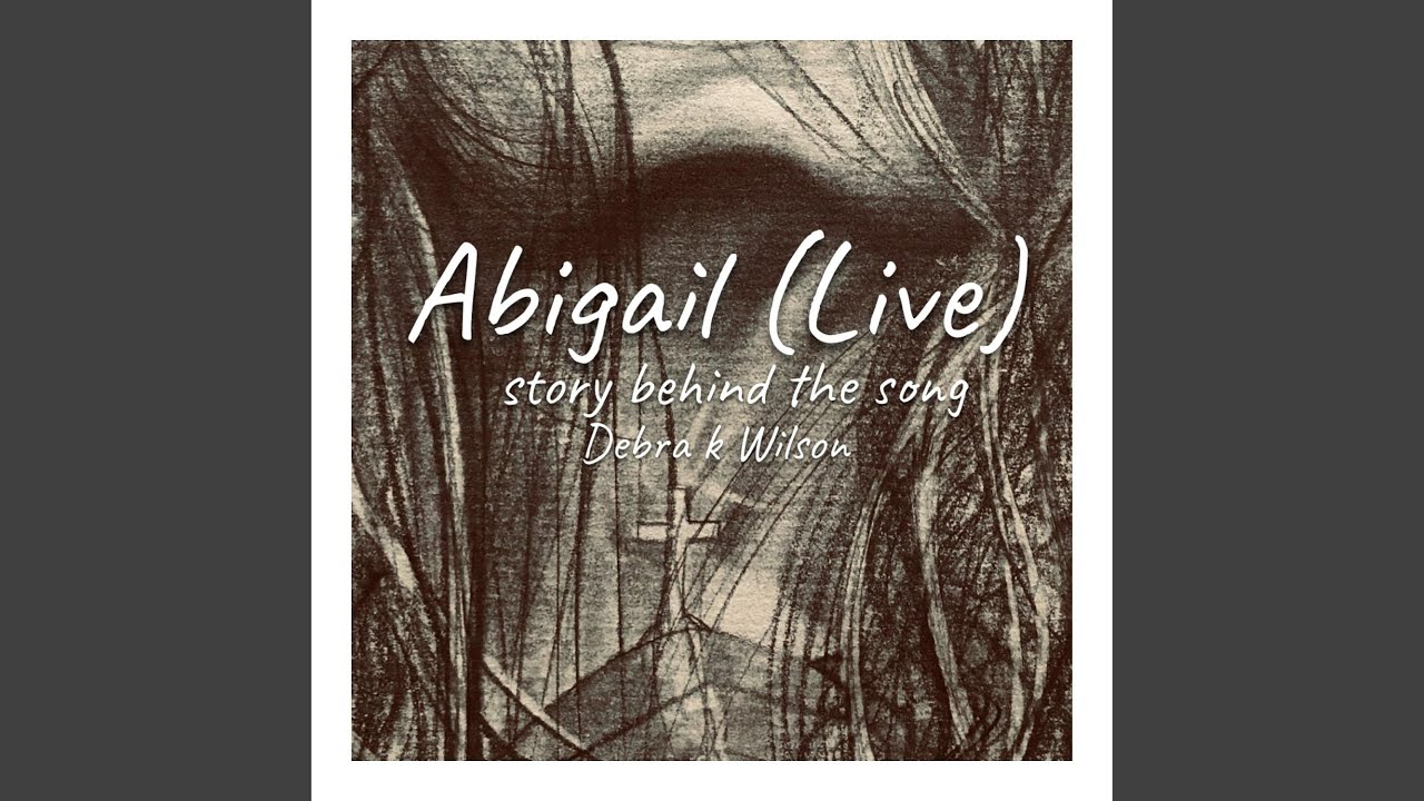 Abigail (Live- Story behind the Song) - YouTube