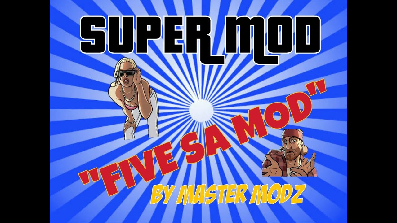 FIVE SA MOD! SUPER MOD PARA GTA:SA ANDROID :) - YouTube