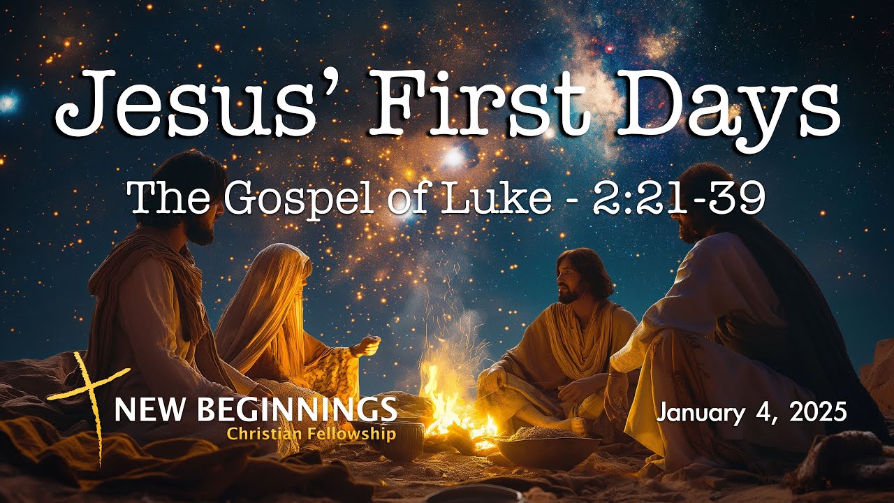 Jesus' First Days - The Gospel of Luke - 2:21-39 | NBCF Livestream 01 ...