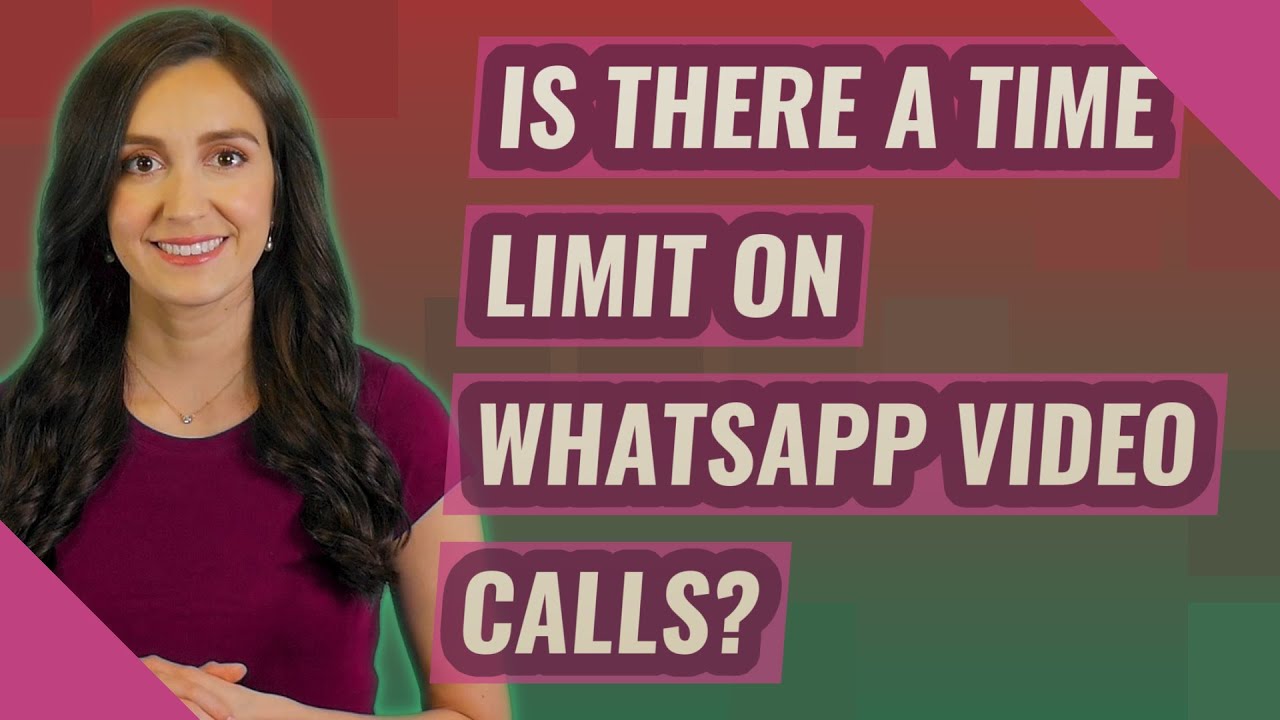 Is there a time limit on WhatsApp video calls? - YouTube