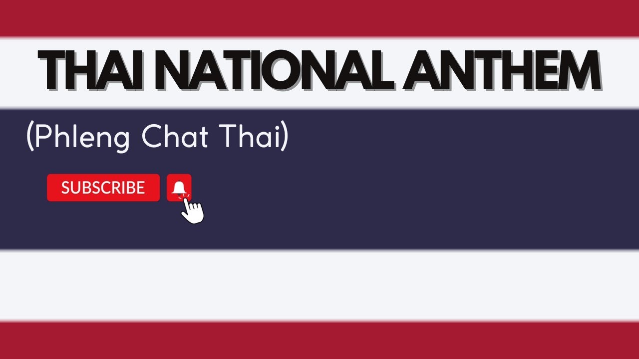 THAI NATIONAL ANTHEM | PHLENG CHAT THAI - YouTube